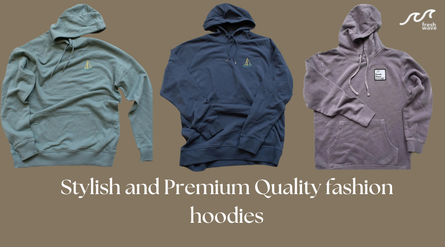 Get your hands on trendy hoodies this season with Fresh Wave Apparel